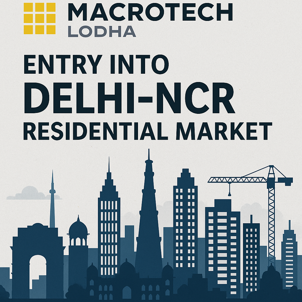 Macrotech Developers Eyes Expansion into Delhi-NCR Residential Market - agentkart.com